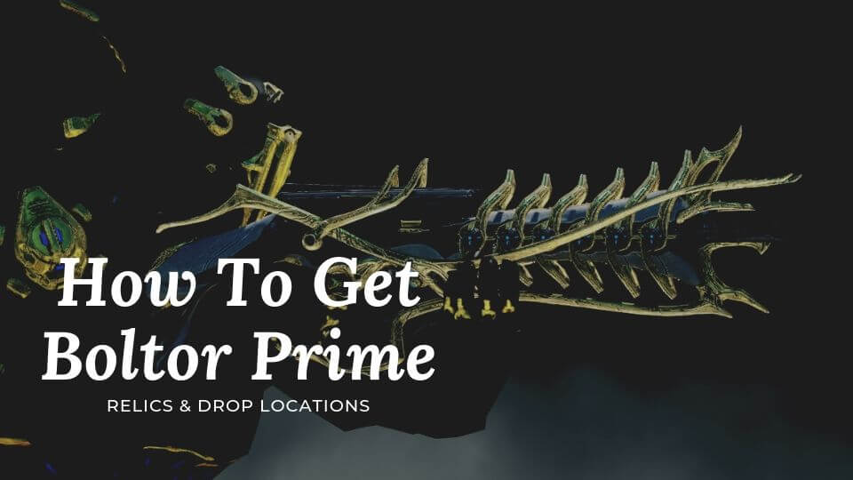 How To Get Boltor Prime. How To Farm Boltor Prime Relics? Boltor Prime ...