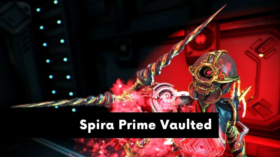 How To Get Spira Prime. Spira Prime Vaulted!